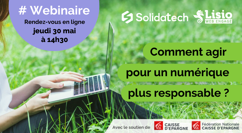 Webinaire : Comment agir pour un numérique plus responsable ? | Solidatech